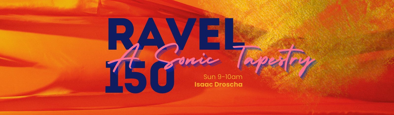 香港電台網站 : 第四台|Ravel 150: A Sonic Tapestry 拉威爾150